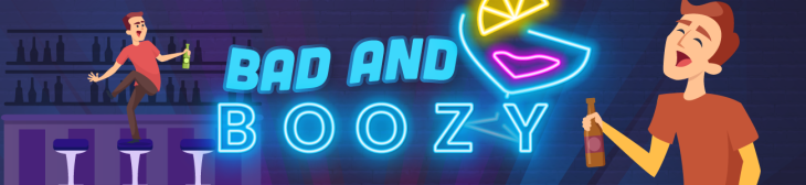 Bad and Boozy - Explore what people do when they have been drinking